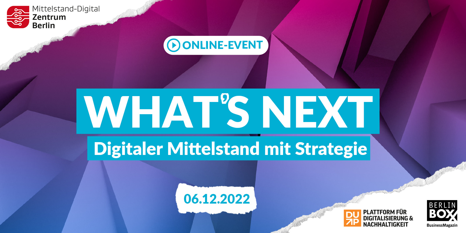 What's next? - Digitaler Mittelstand mit Strategie | Mittelstand-Digital Zentrum Berlin