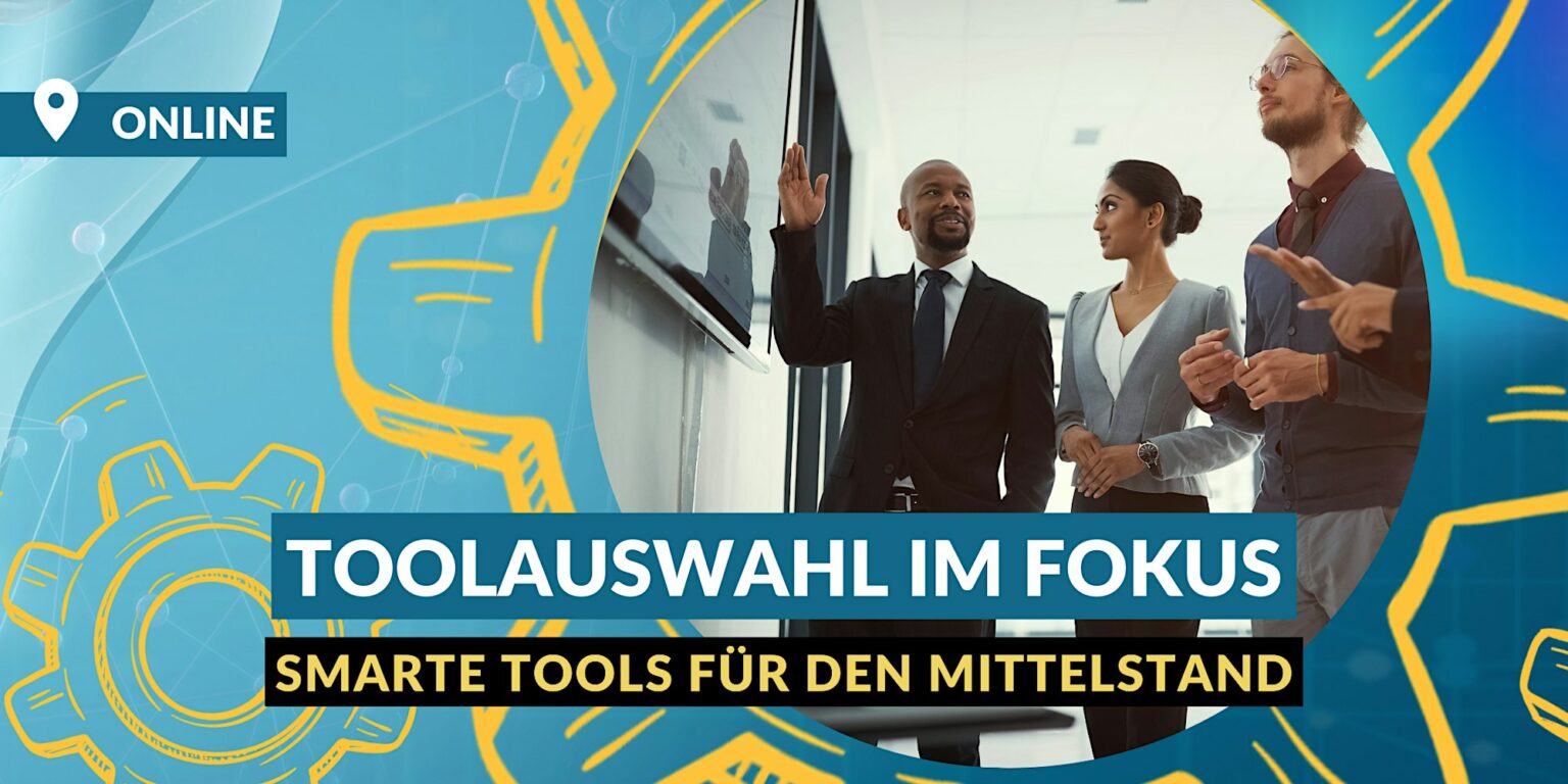 Smarte Tools für den Mittelstand: Toolauswahl im Fokus | Mittelstand-Digital Zentrum Berlin